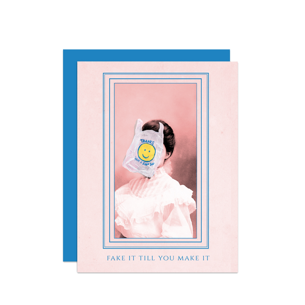 Fake It Till You Make It Card – Dreamers Supply Co.
